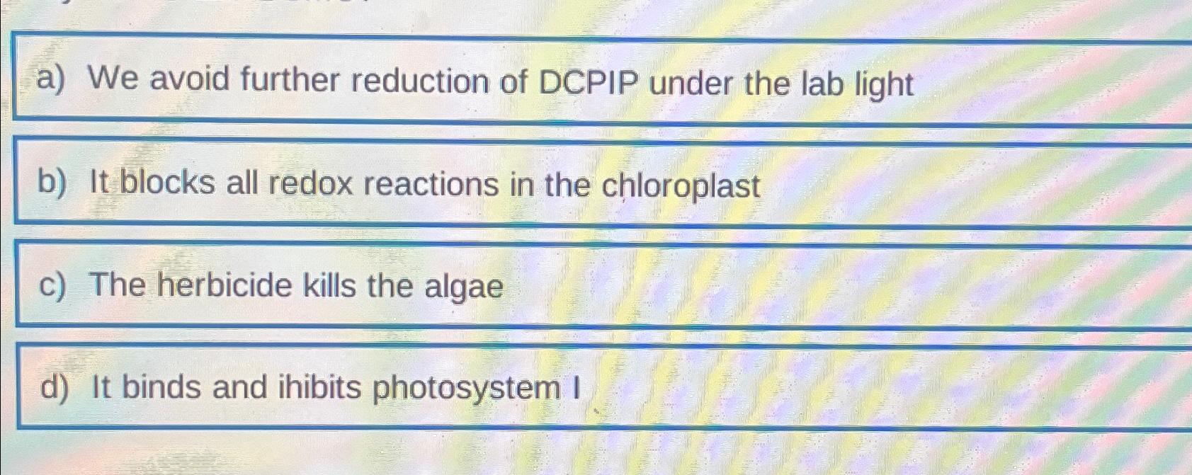 Solved a) ﻿We avoid further reduction of DCPIP under the lab | Chegg.com