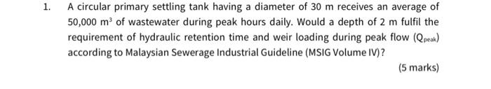 Solved A circular primary settling tank having a diameter of | Chegg.com