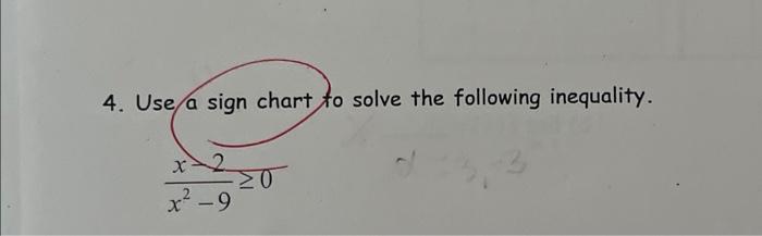 Solved 4. Use a sign chart to solve the following | Chegg.com