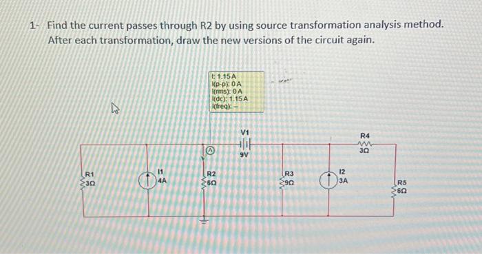 Solved 1- Find the current passes through R2 by using source | Chegg.com
