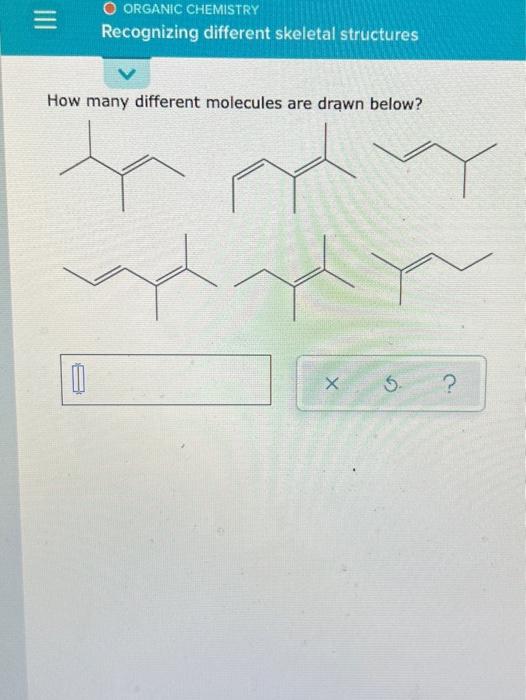Solved III = O ORGANIC CHEMISTRY Recognizing different | Chegg.com
