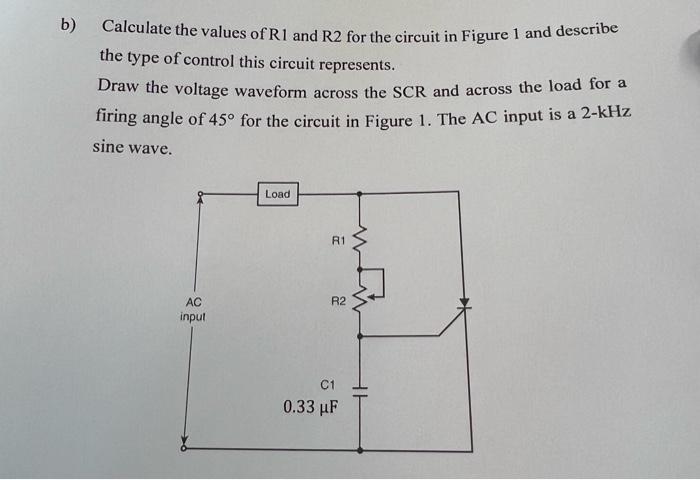 b) Calculate the values of R1 and R2 for the circuit | Chegg.com