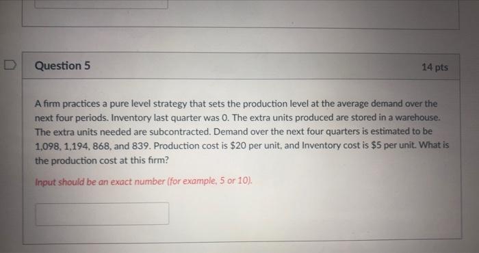 Solved A firm practices a pure level strategy that sets the | Chegg.com