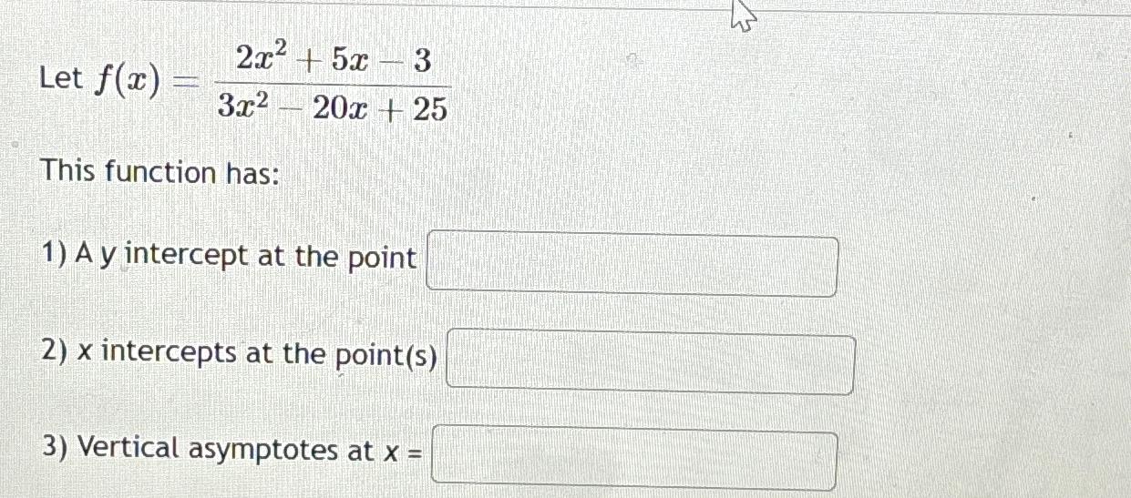 Solved Let F X 2x2 5x 33x2 20x 25this Function Has Ay