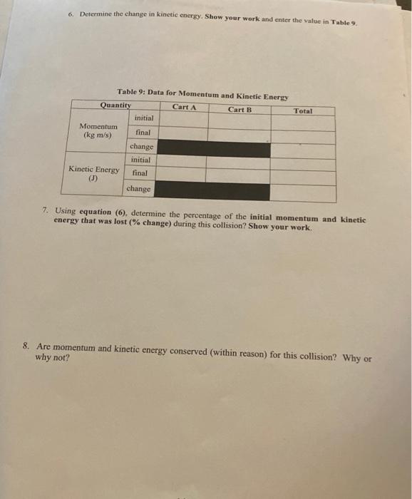 Solved Part III: Inelastic Collision Table 7: Cart Masses | Chegg.com