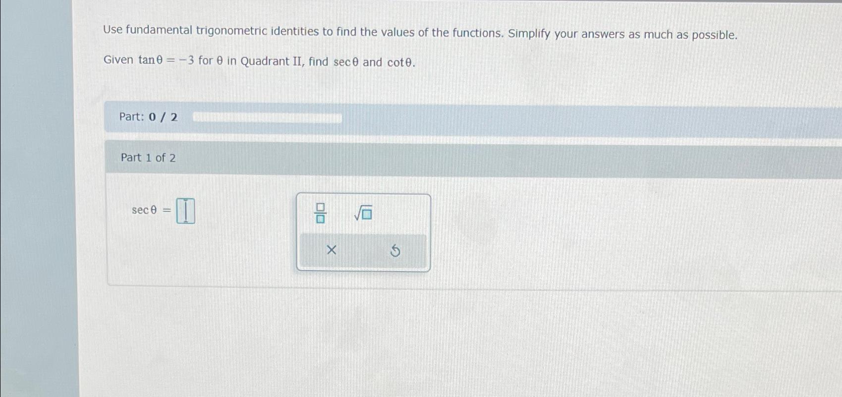 Solved Use fundamental trigonometric identities to find the | Chegg.com