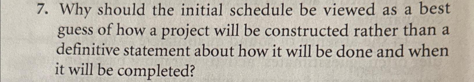 Solved Why should the initial schedule be viewed as a best | Chegg.com