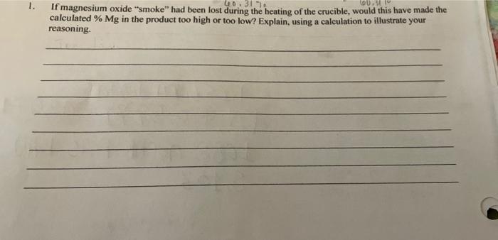 Solved 1. 10.50 If magnesium oxide "smoke" had been lost | Chegg.com