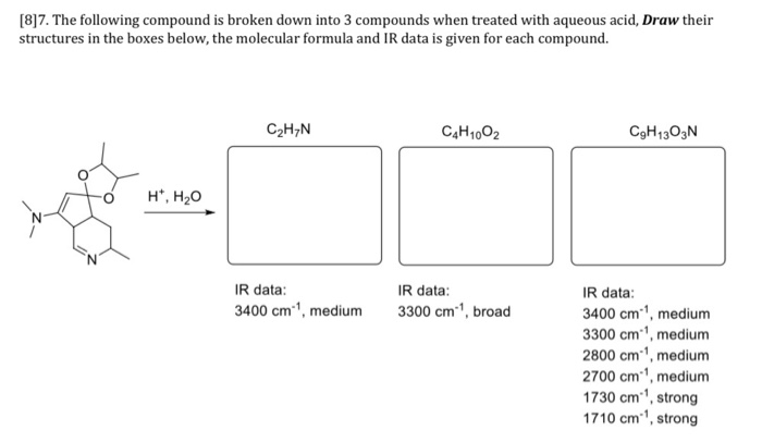 Solved [8]7. The following compound is broken down into 3 | Chegg.com