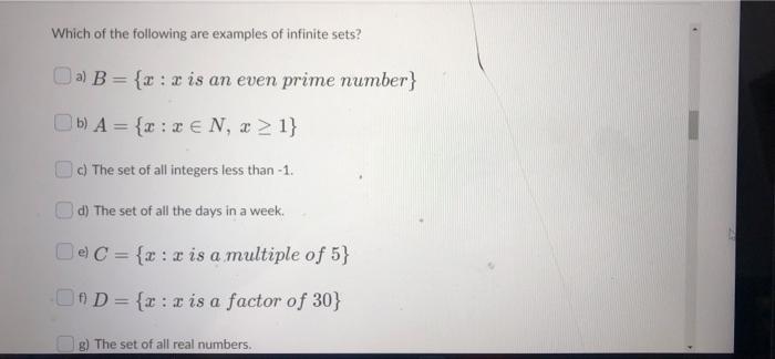Solved Which of the following are examples of infinite sets? | Chegg.com