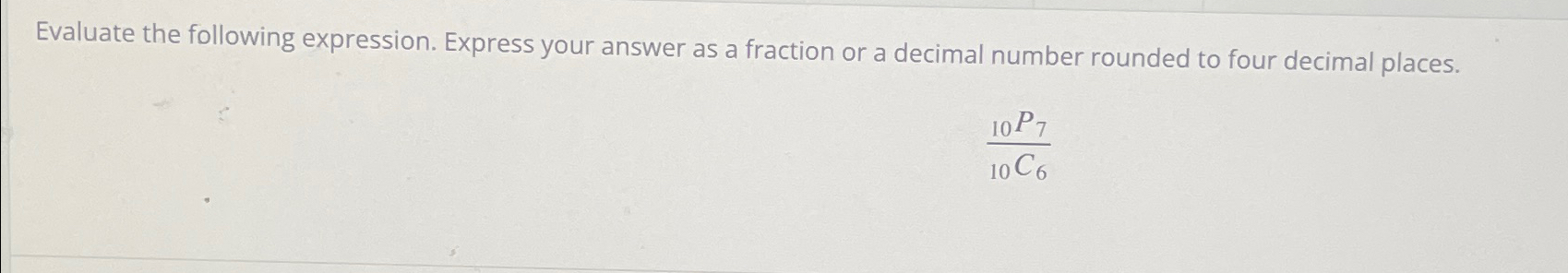 Solved Evaluate the following expression. Express your | Chegg.com
