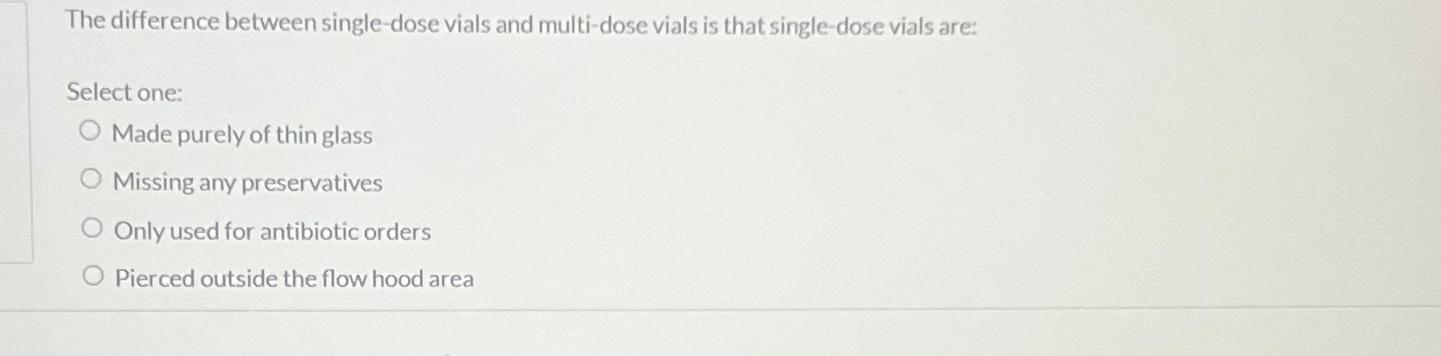 Solved The difference between single-dose vials and | Chegg.com