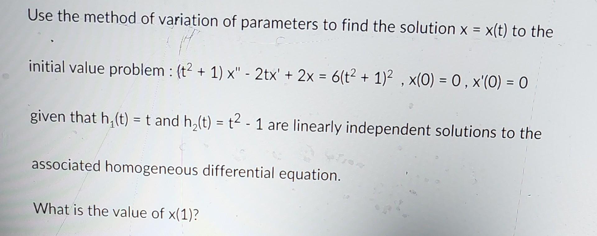Solved Use the method of variation of parameters to find the | Chegg.com