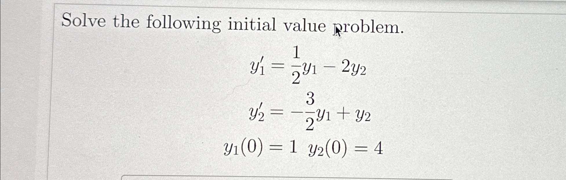 Solved Solve the following initial value | Chegg.com