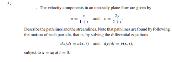 Solved 3 3. The velocity components in an unsteady plane | Chegg.com