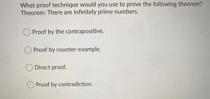 Solved What proof technique would you use to prove the | Chegg.com