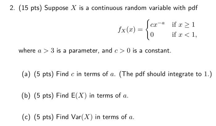 Solved 2. (15 pts) Suppose X is a continuous random variable | Chegg.com