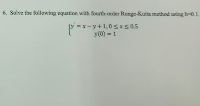 Solved 6. Solve the following equation with fourth-order | Chegg.com