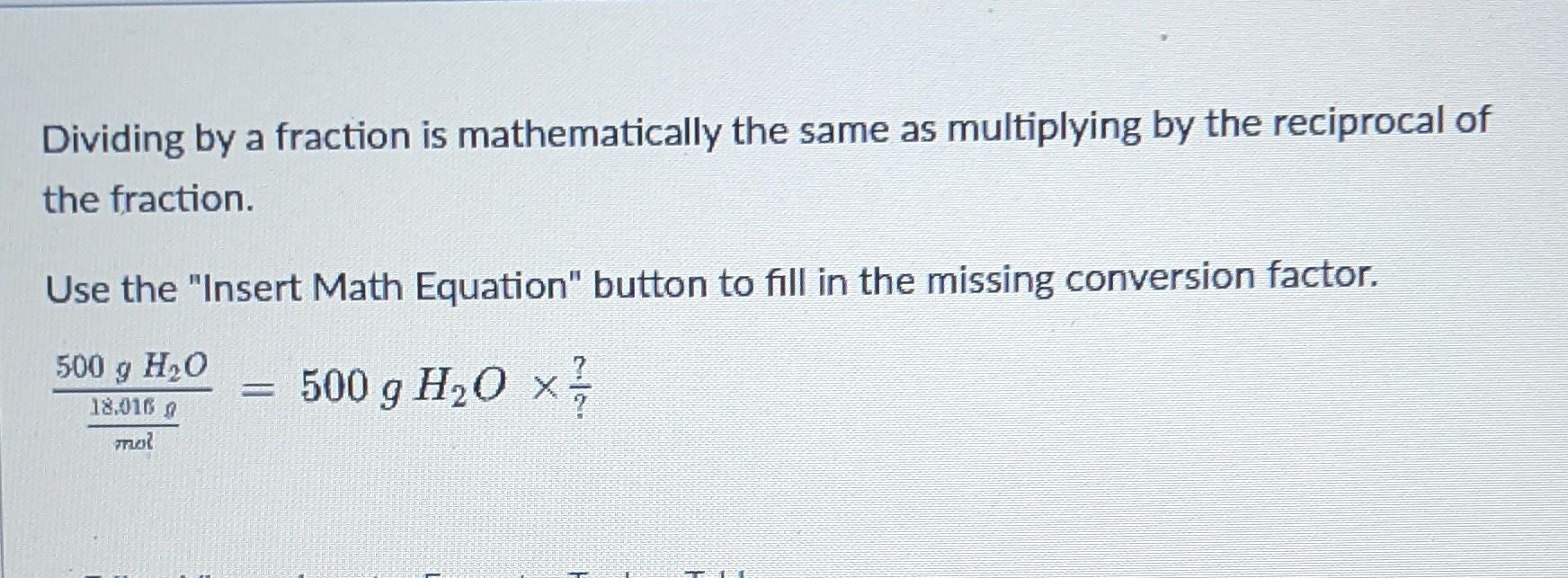 Solved Dividing by a fraction is mathematically the same as | Chegg.com