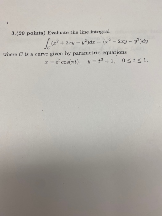 Solved 3.(20 points) Evaluate the line integral (x2 + 2xy - | Chegg.com