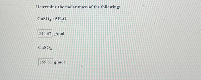Solved Determine The Molar Mass Of The Following Cuso4 5h₂o