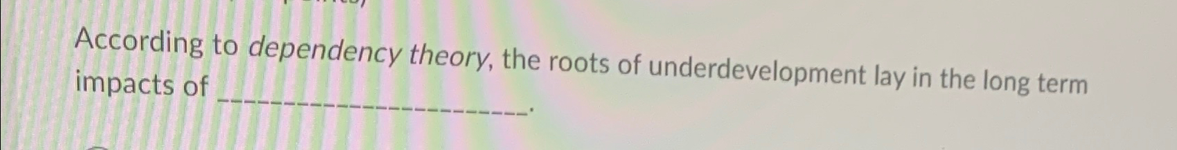 Solved According to dependency theory, the roots of | Chegg.com