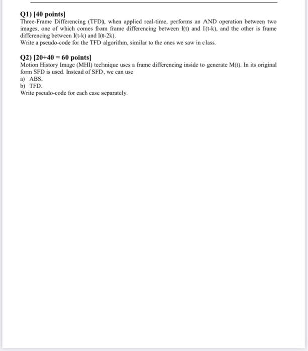 Solved Q1) [40 points) Three-Frame Differencing (TFD), when | Chegg.com