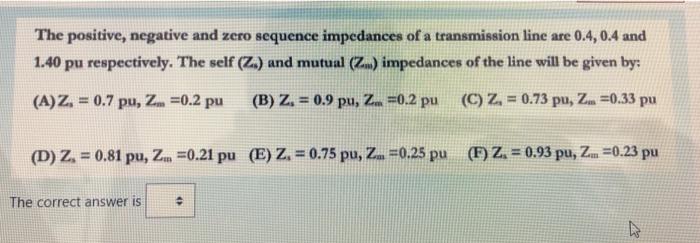 Solved The positive, negative and zero sequence impedances | Chegg.com