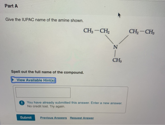 Solved Part A Give the IUPAC name of the amine shown. CH3 | Chegg.com
