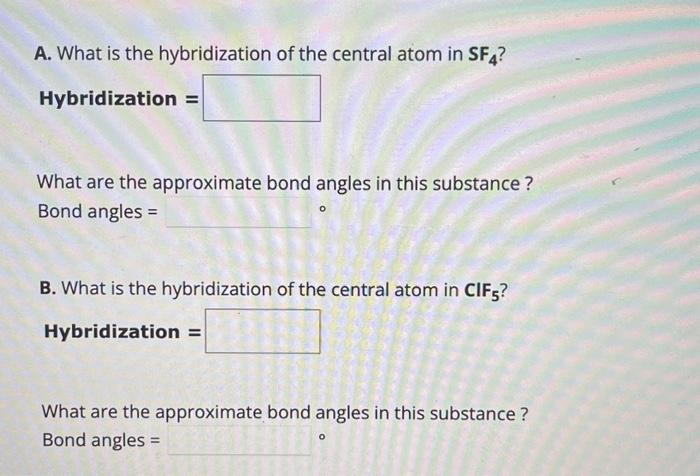 Solved A. What is the hybridization of the central atom in | Chegg.com