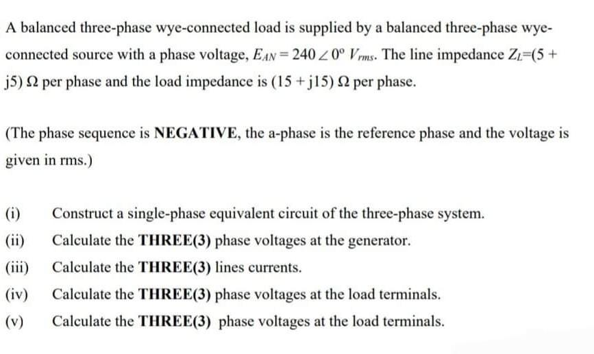 Solved A balanced three-phase wye-connected load is supplied | Chegg.com