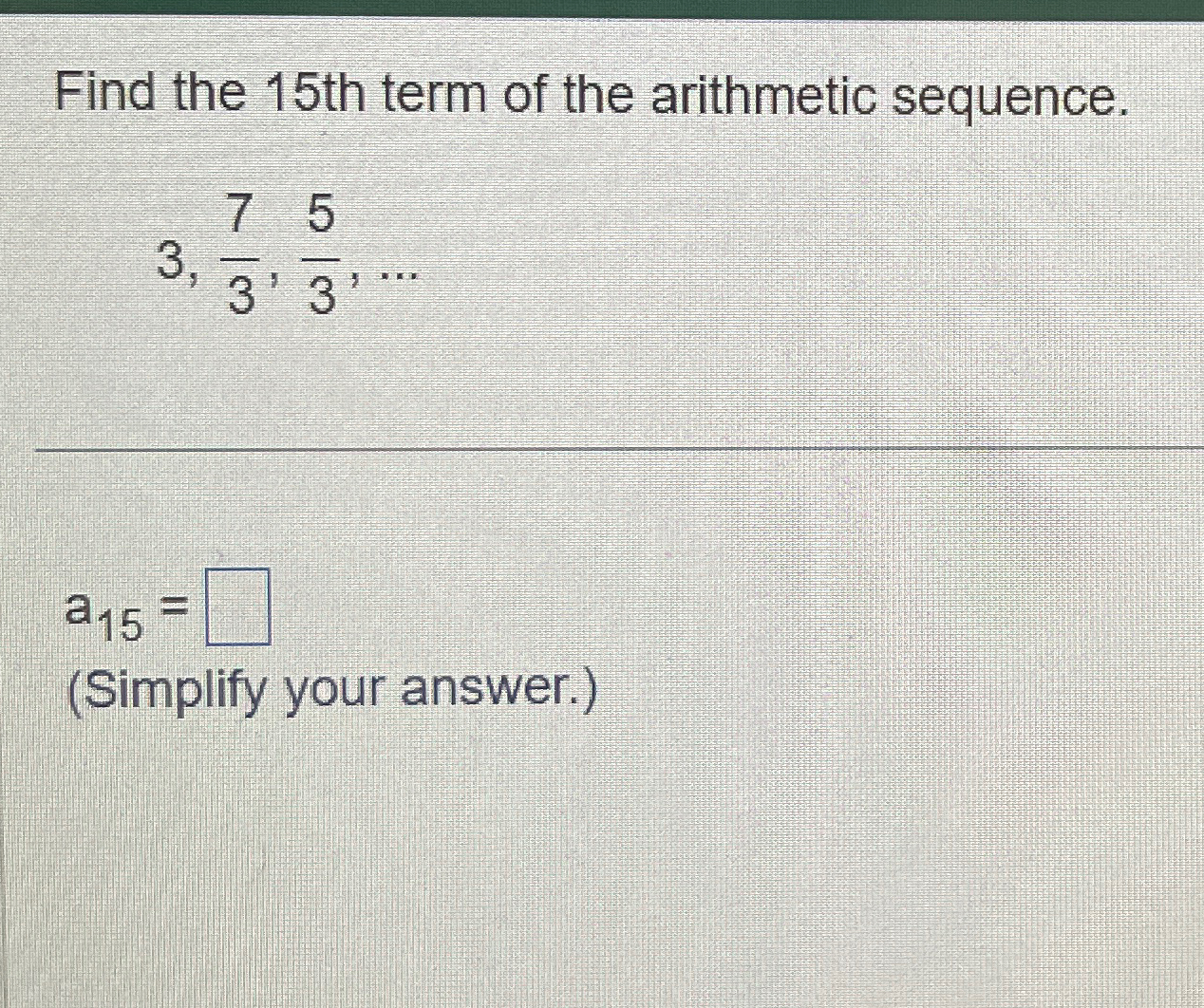 Solved Find the 15 ﻿th term of the arithmetic | Chegg.com