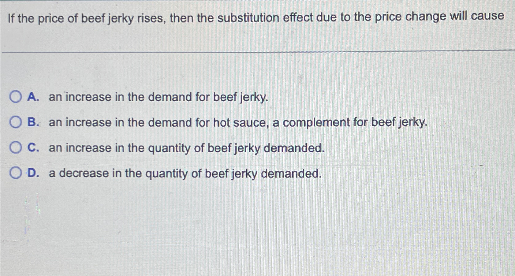Solved If the price of beef jerky rises, then the | Chegg.com