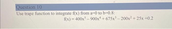 Solved Use Trapz Function To Integrate Fx From A0 To 8281