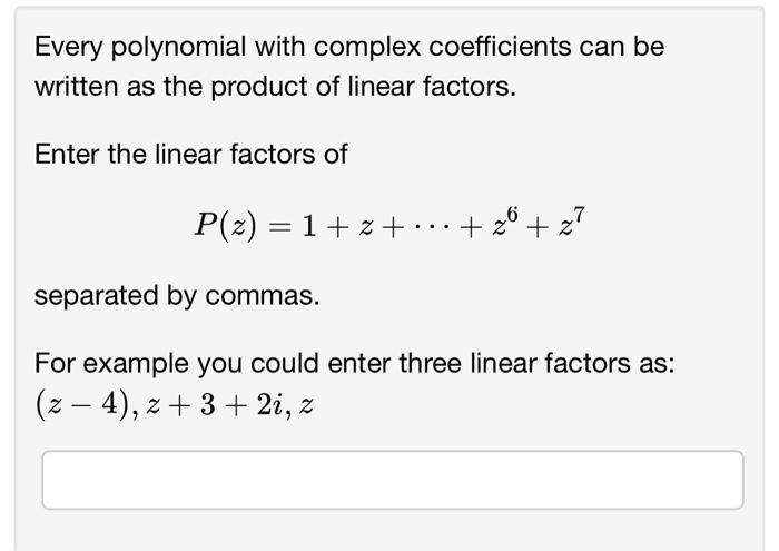 Solved Every polynomial with complex coefficients can be | Chegg.com