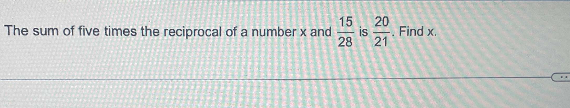 The sum of five times the reciprocal of a number x | Chegg.com