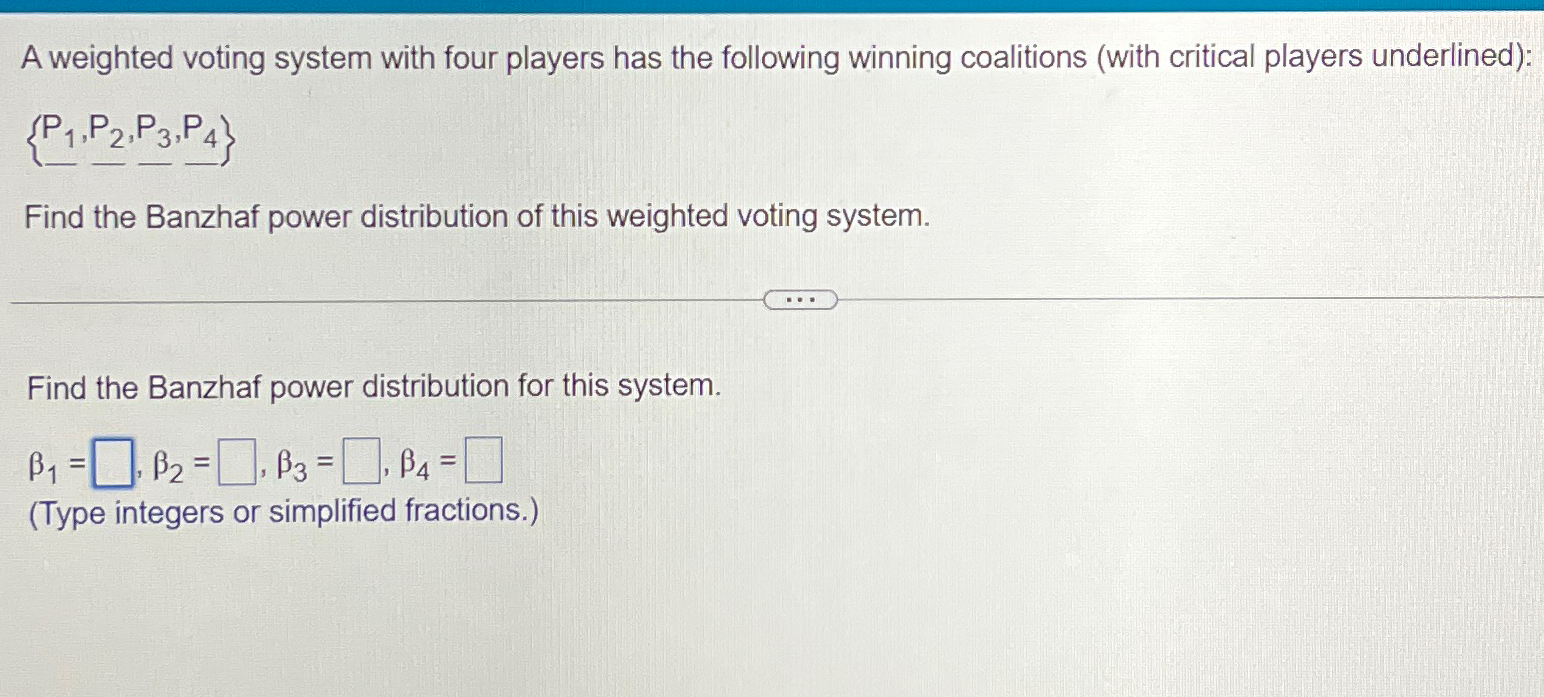 Solved A weighted voting system with four players has the | Chegg.com