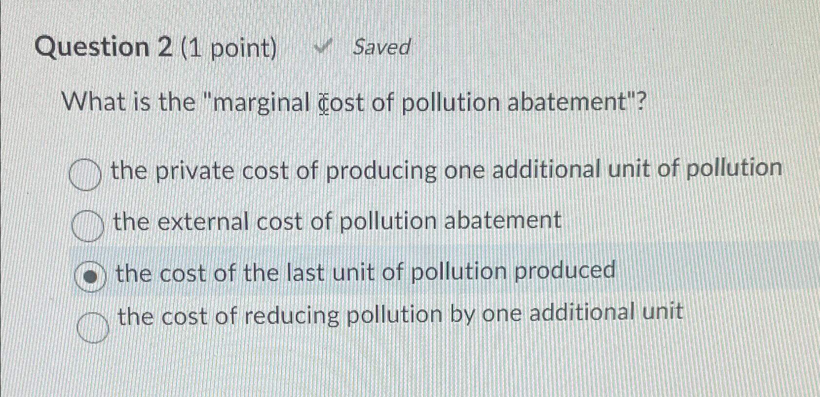 Solved Question 2 (1 ﻿point) ﻿SavedWhat is the "marginal | Chegg.com