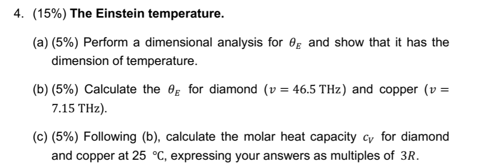 Solved (15%) ﻿The Einstein temperature.(a) (5%) ﻿Perform a | Chegg.com