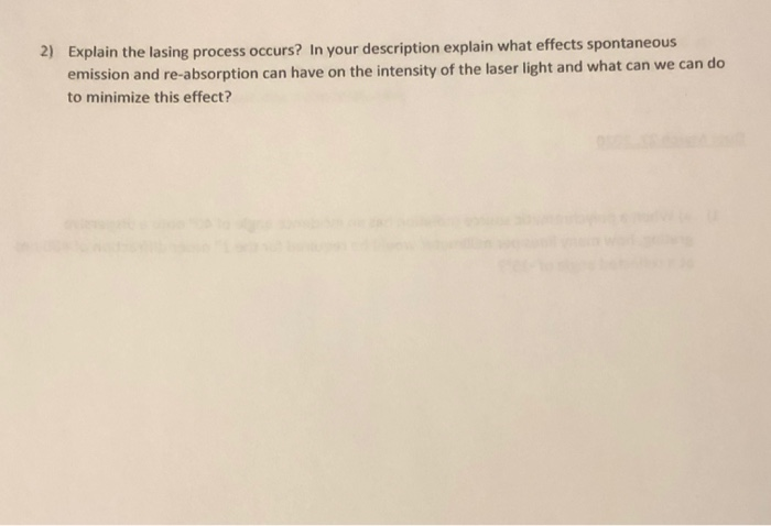 Solved 2) Explain the lasing process occurs? In your | Chegg.com