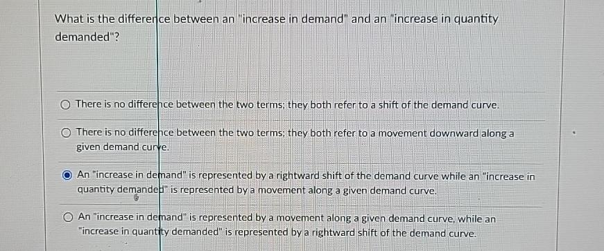 Solved What is the difference between an "increase in | Chegg.com