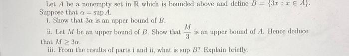 Solved Let A be a nonempty set in R which is bounded above | Chegg.com
