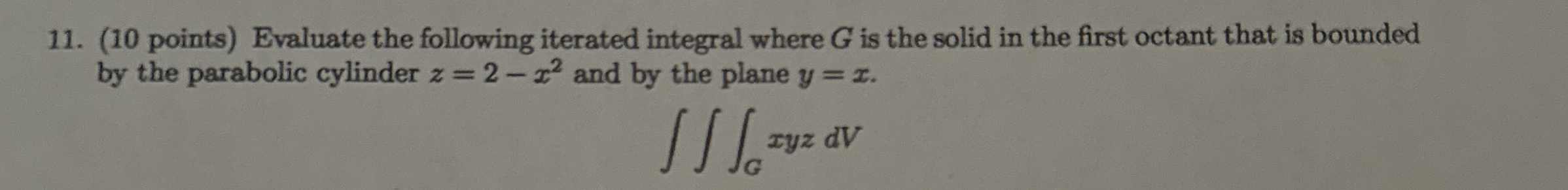 Solved (10 ﻿points) ﻿Evaluate the following iterated | Chegg.com