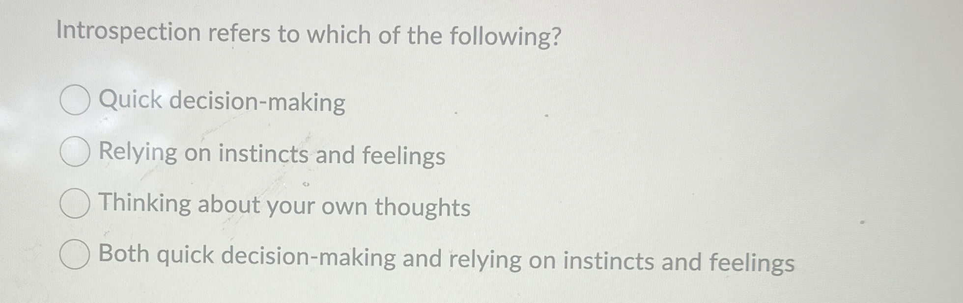 Solved Introspection refers to which of the following?Quick | Chegg.com