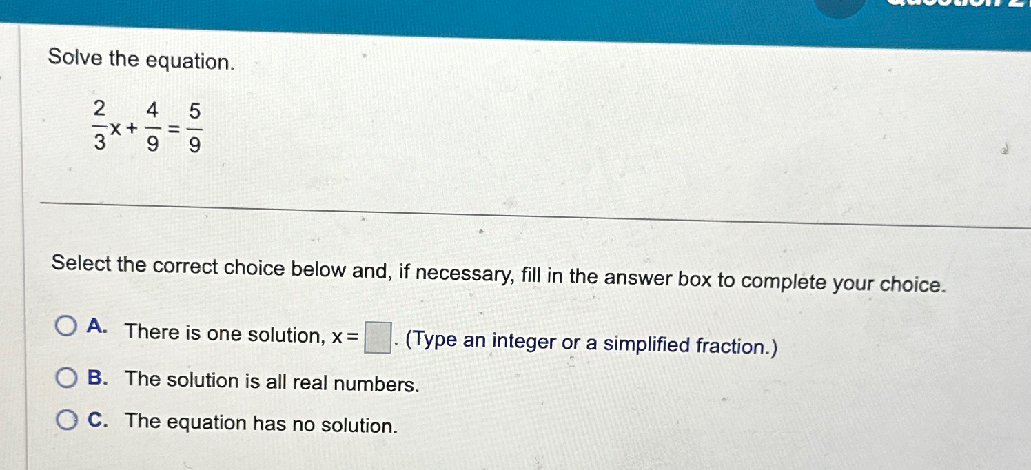 Solved Solve the equation.23x+49=59Select the correct choice | Chegg.com