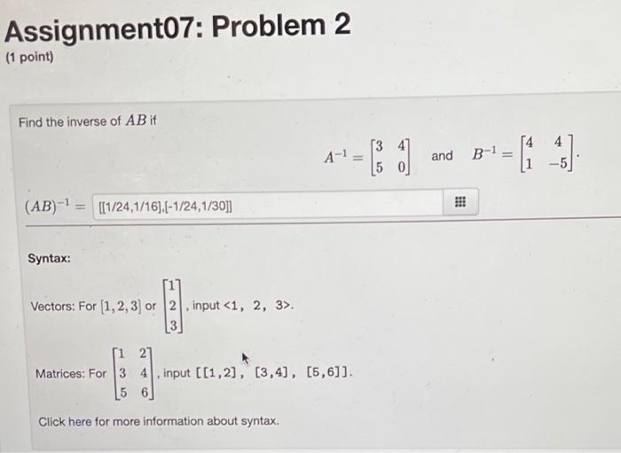 Solved Assignment07: Problem 2 (1 point) Find the inverse of | Chegg.com