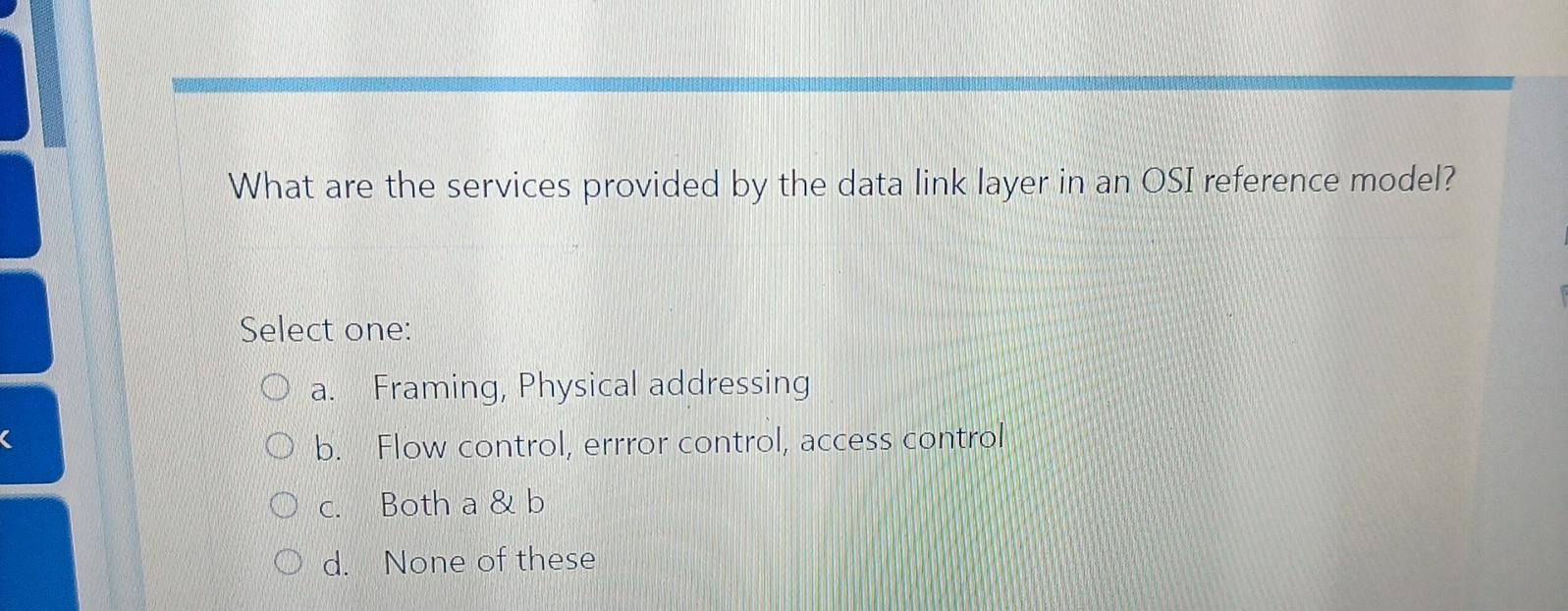 Solved What are the services provided by the data link layer | Chegg.com