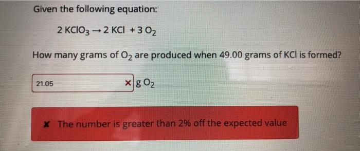 Solved Given the following equation: 2 KClO3 + 2 KCl + 3 02 | Chegg.com