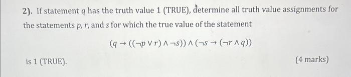 Solved 2). If statement q has the truth value 1 (TRUE), | Chegg.com