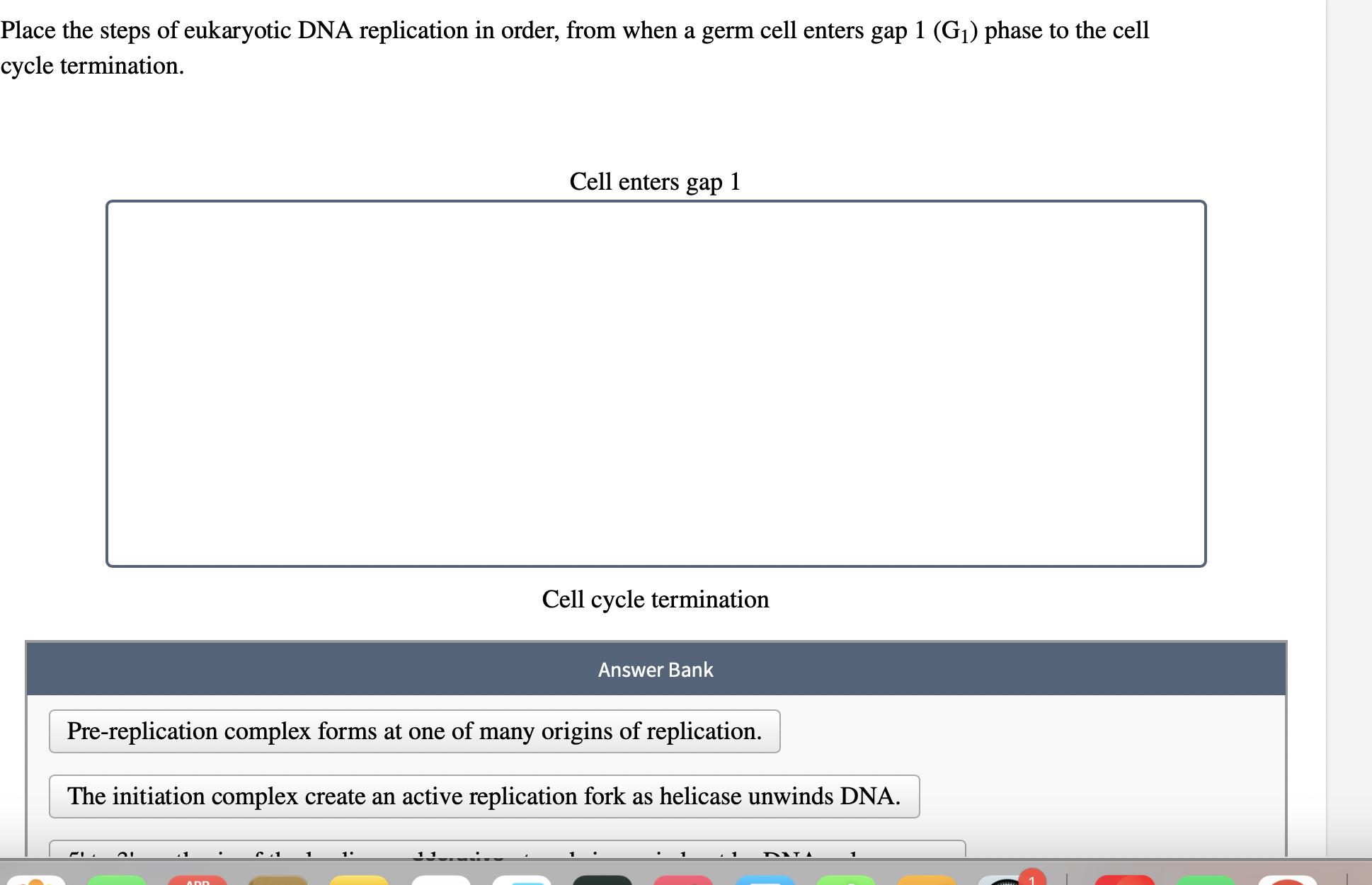 Solved Place the steps of eukaryotic DNA replication in | Chegg.com